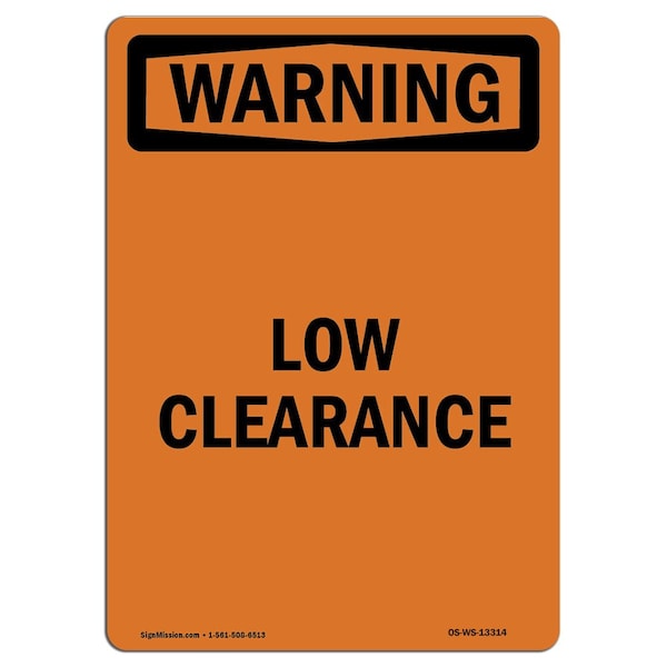 Signmission Safety Sign, OSHA WARNING, 7" Height, Low Clearance ...