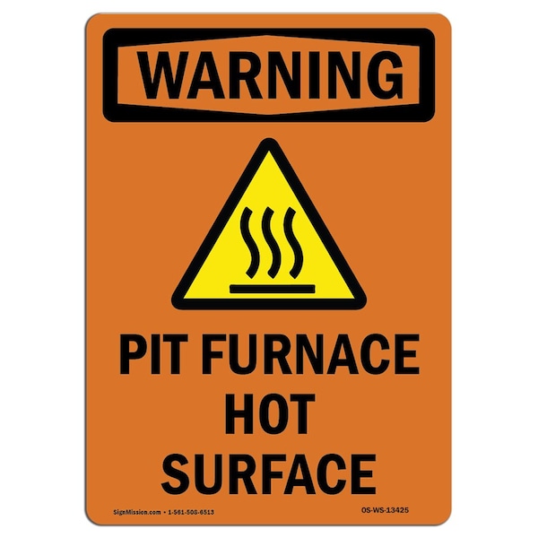 Signmission OSHA WARNING Sign, Pit Furnace Hot Surface W/ Symbol, 14in ...