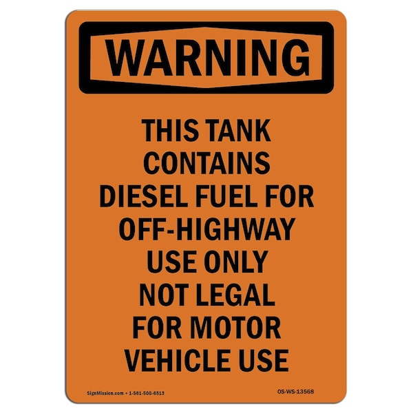 Signmission Safety Sign, OSHA WARNING, 14" Height, Aluminum, This Tank ...
