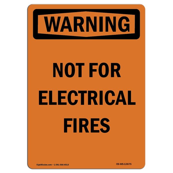 Signmission OSHA WARNING Sign, Not For Electrical Fires, 10in X 7in ...