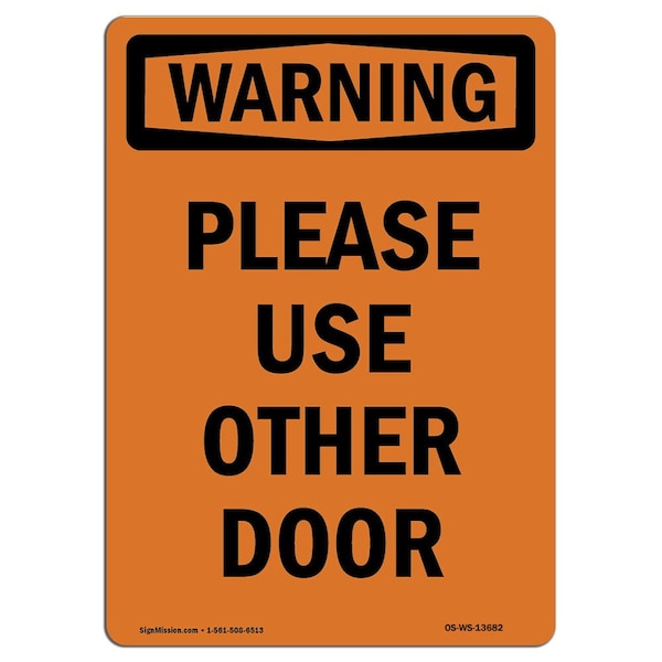 Signmission Safety Sign, OSHA WARNING, 14" Height, Aluminum, Please Use ...
