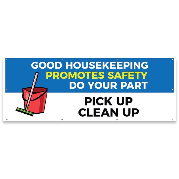 Signmission Good Housekeeping Promotes Do Your Part.Pick Up-Clean Up ...