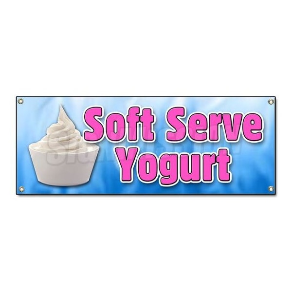 Signmission SOFT SERVE YOGURT BANNER SIGN yoghurt healthy homemade ...