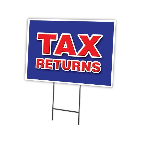 Signmission Tax Returns Yard Sign & Stake outdoor plastic coroplast ...