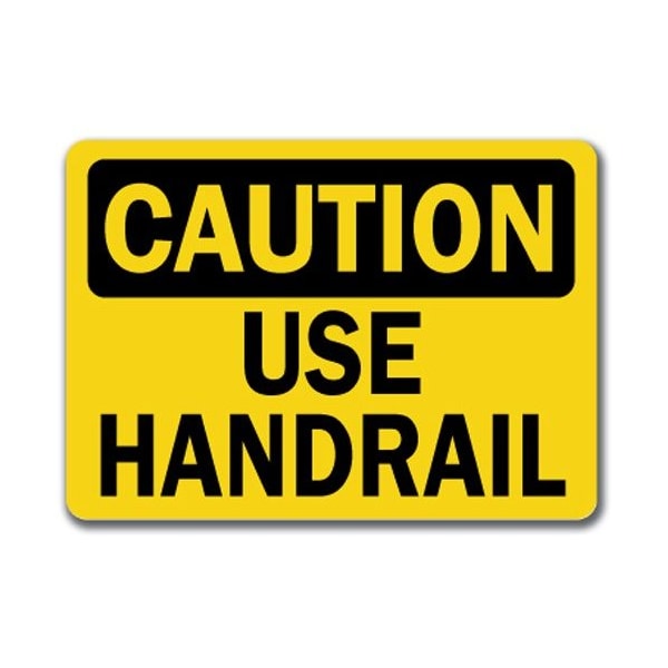 Signmission Caution Sign-Use Handrail-10in x 14in OSHA Safety Sign, 10 ...