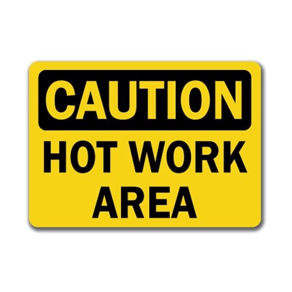 Signmission Caution Sign-Hot Work Area-10in x 14in OSHA Safety Sign, 10 ...
