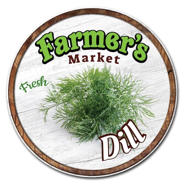 Signmission Farmers Market Dill Circle Corrugated Plastic Sign, C-24 ...