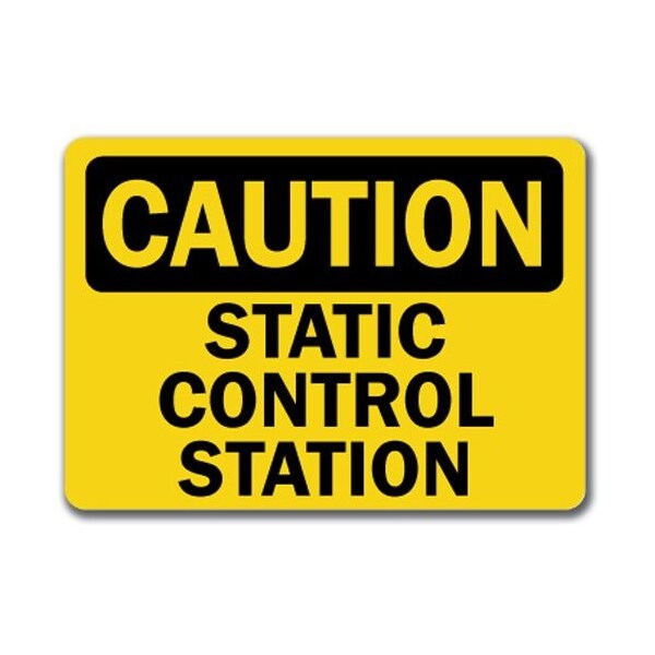 Signmission Caution Sign-Static Control Station-10in x 14in OSHA Safety ...