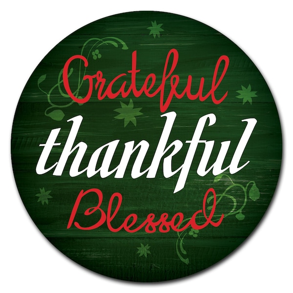 Signmission Grateful Thankful Blessed Circle Corrugated Plastic Sign C ...