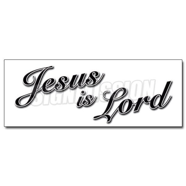 Signmission JESUS IS LORD DECAL sticker church christian freak signage ...