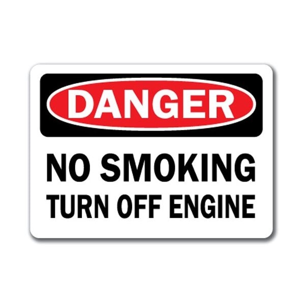 Signmission Danger Sign-No Smoking Turn Off Engine-10in x 14in OSHA, 10 ...