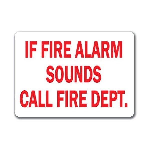 Signmission If Fire Alarm Sounds Call Fire Dept. Sign-10in x 14in OSHA ...