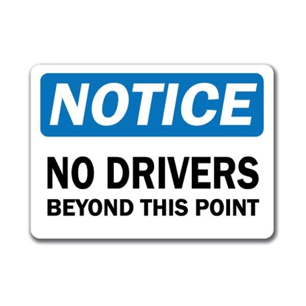 Signmission Safety Sign, 14 in Height, Plastic, No Drivers Beyond This ...