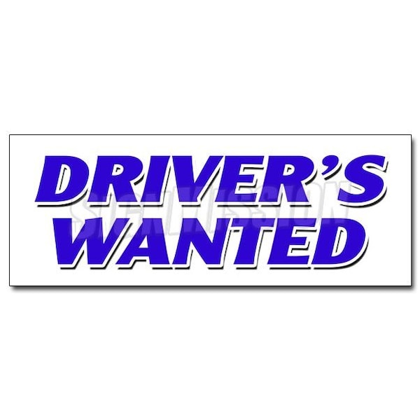 Signmission DRIVERS WANTED DECAL sticker cdl taxi limousine bus truck ...