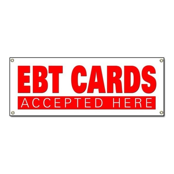 Signmission EBT CARDS BANNER SIGN accepted here Electronic Benefits ...