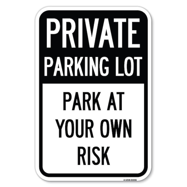 Signmission Private Parking Lot Heavy-Gauge Aluminum Sign, 12" x 18", A ...