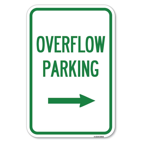 Signmission Overflow Parking with Right Arrow Heavy-Gauge Aluminum Sign ...