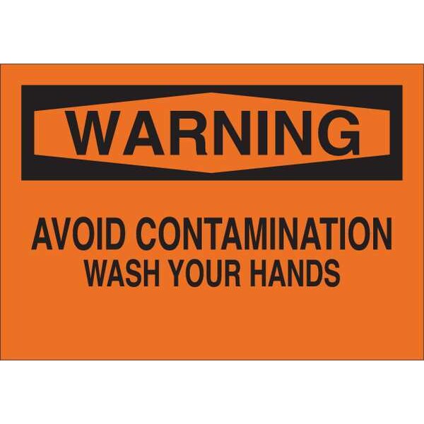 Brady Safety Sign, 10"X14", Polyester, Legend: Avoid Contamination Wash ...