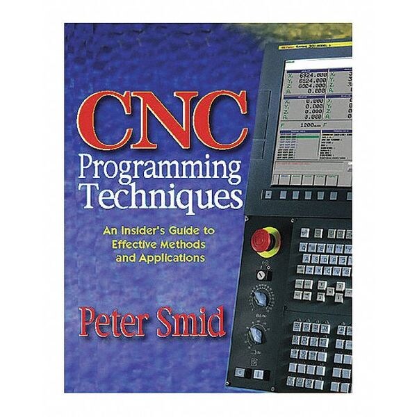 Industrial Press Machining Reference Book, CNC Programming Techniques ...