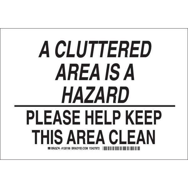Brady No Header, A Cluttered Area Is A Hazard Please Help Keep This ...