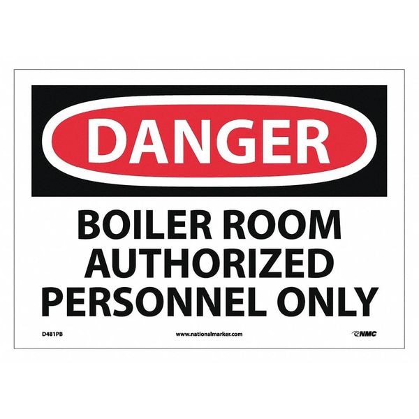 Nmc Danger Boiler Room Authorized Personnel Only Sign, D481PB D481PB | Zoro