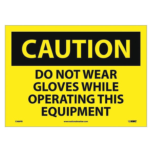 Nmc Caution Do Not Wear Gloves Sign C466PB | Zoro