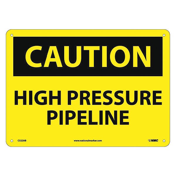 Nmc Caution High Pressure Pipeline Sign, C522AB C522AB | Zoro