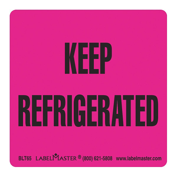 Labelmaster Keep Refrigerated Label, PK500 BLT65 | Zoro