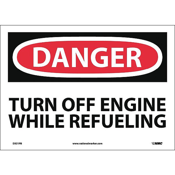 Nmc Danger Turn Off Engine While Refueling Sign, D321PB D321PB | Zoro
