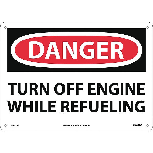 Nmc Danger Turn Off Engine While Refueling Sign, D321RB D321RB | Zoro