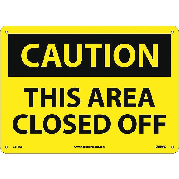 Nmc This Area Closed Off Sign, C616AB C616AB | Zoro