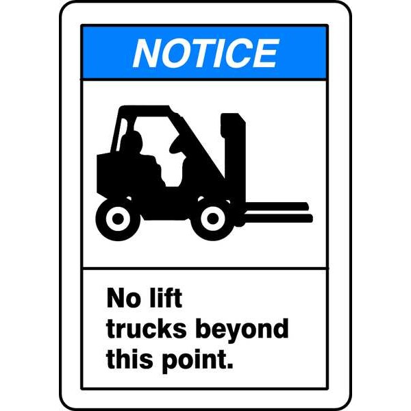 Accuform Notice, No Lift Trucks Beyond This Point., 7" W x 10" H ...
