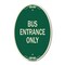 Signmission Entrance Sign Bus Entrance Only, 12 Inch X 18 Inch ...