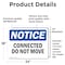 Signmission Connected Do Not Move, 24 in W x Rectangle, Vinyl Decal OS ...