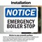 Signmission Emergency Boiler Stop, 7 in W x Rectangle, Vinyl Decal OS ...